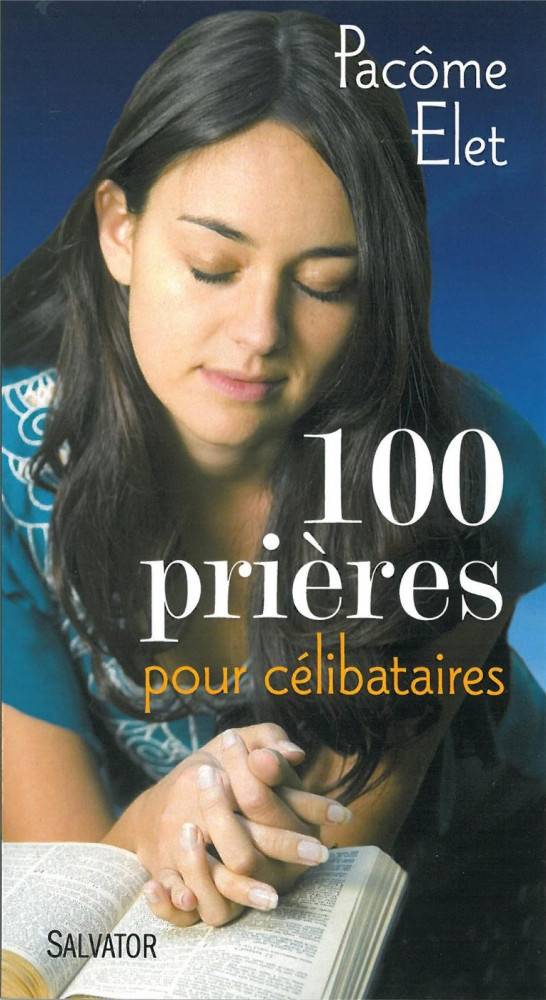 100 prières pour les célibataires | Salvator