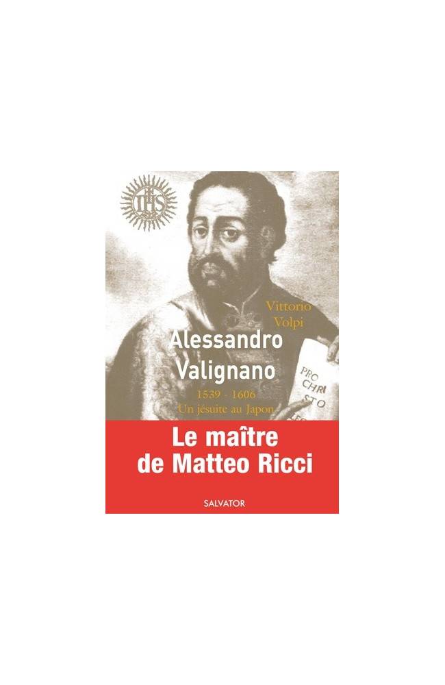 Alessandro Valignano 1539-1606 un jésuite au Japon | Salvator