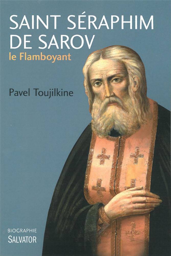 Saint Séraphim de Sarov le flamboyant | Salvator