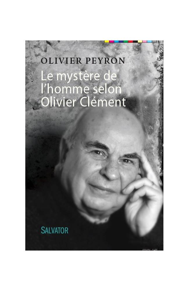 Le mystère de l´homme selon Olivier Clément | Salvator