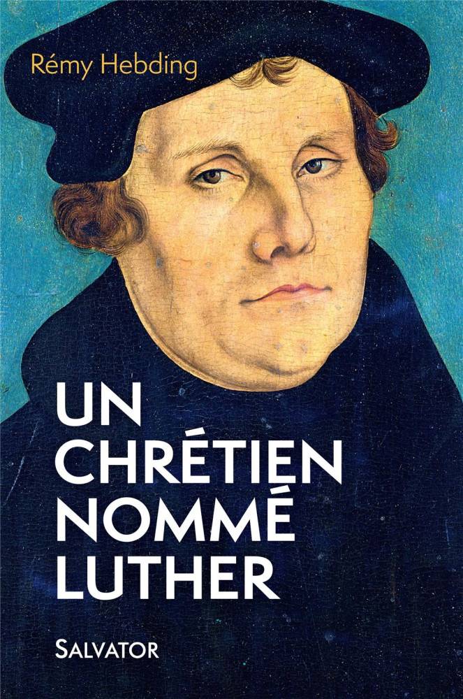 Un chrétien nommé Luther | Salvator