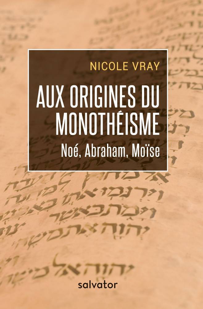 Aux origines du monothéisme | Salvator
